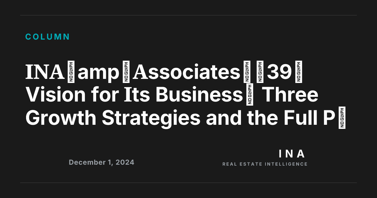 INA&Associates' Vision for Its Business: Three Growth Strategies and ...