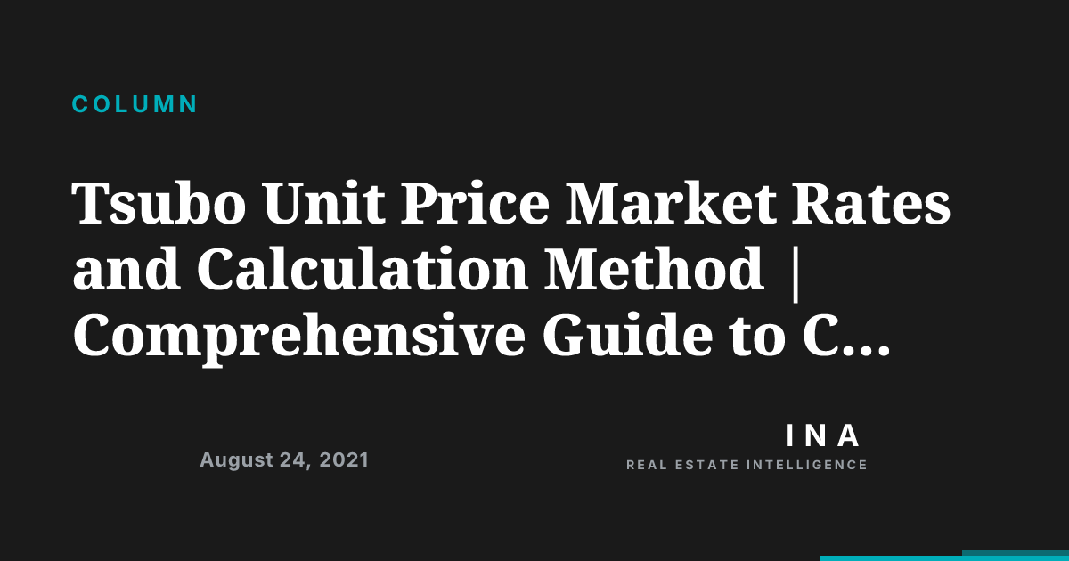 Tsubo Unit Price Market Rates and Calculation Method | Comprehensive ...