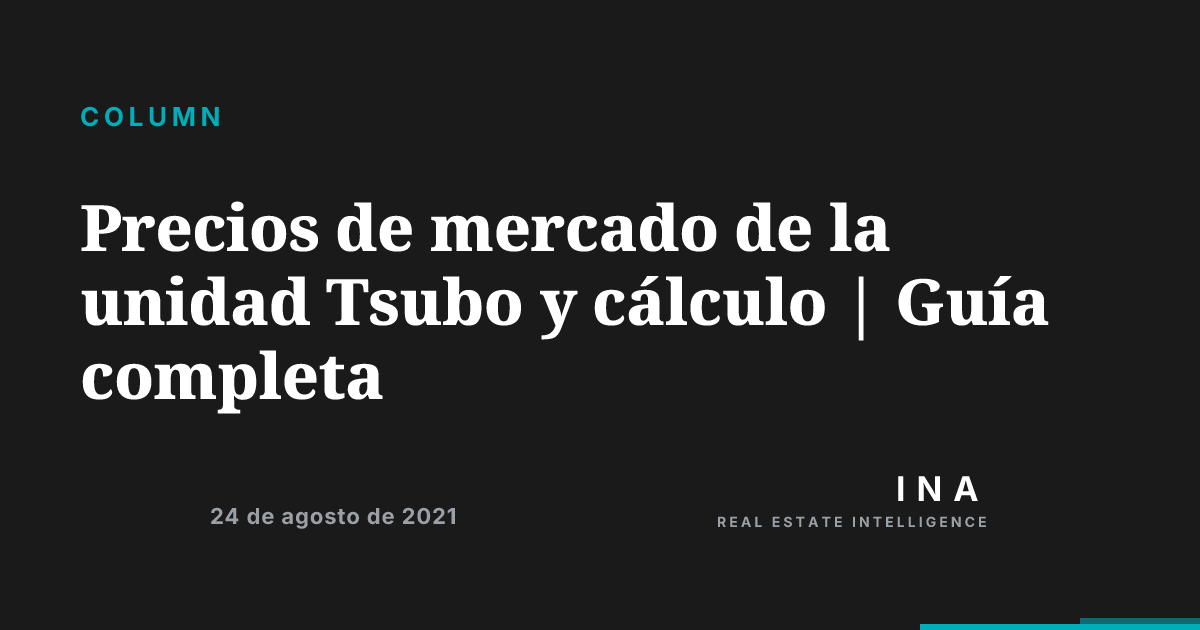 Precios de mercado de la unidad Tsubo y cálculo | Guía completa | ina-media